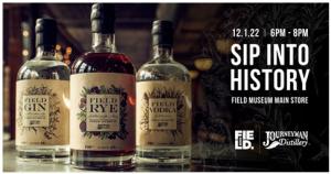 Sip into History - Journeyman Distillery @ the Field Museum | Spotlight ...